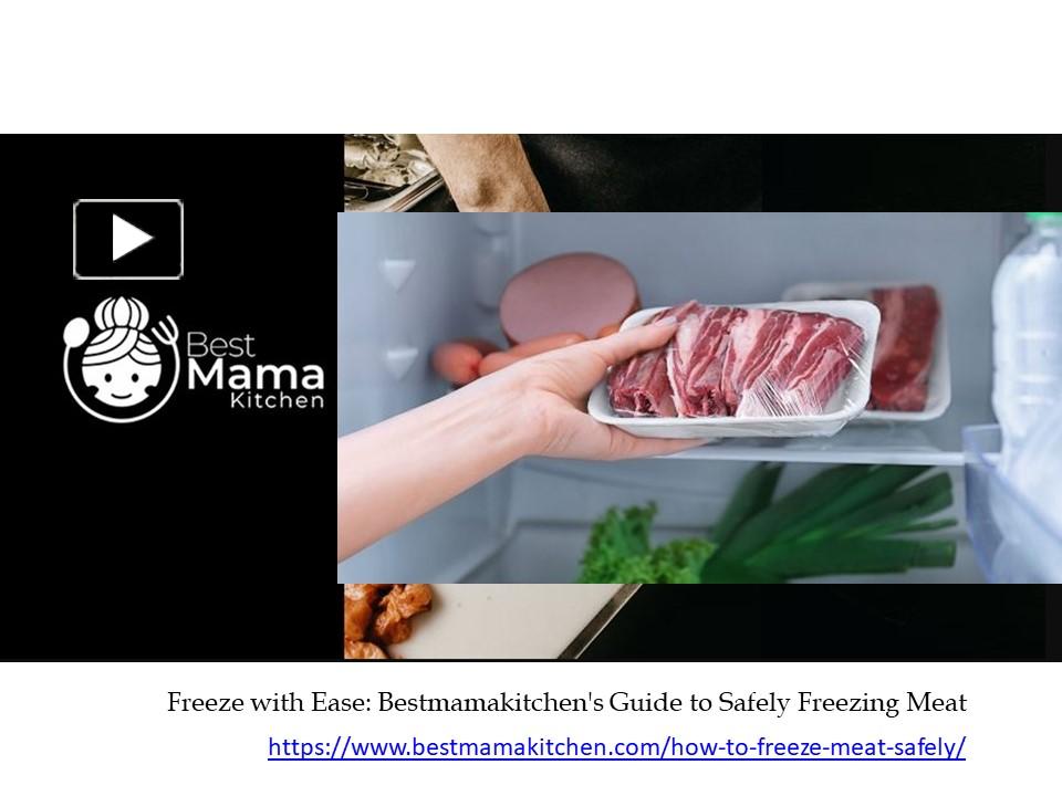 Freeze with Ease: Bestmamakitchen's Guide to Safely Freezing Meat ...