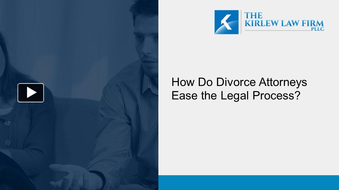 How Do Divorce Attorneys Ease the Legal Process? presentation | free to ...