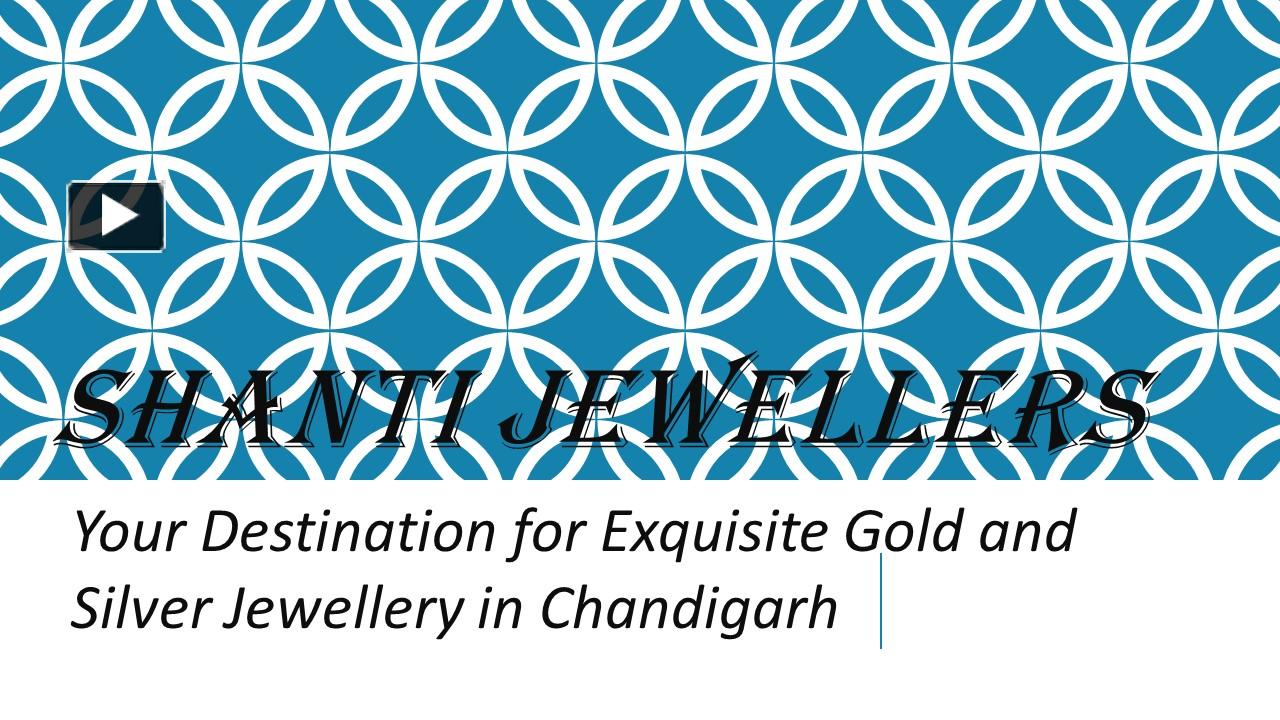 PPT – Best Gold and Silver Jewellers in Chandigarh PowerPoint ...