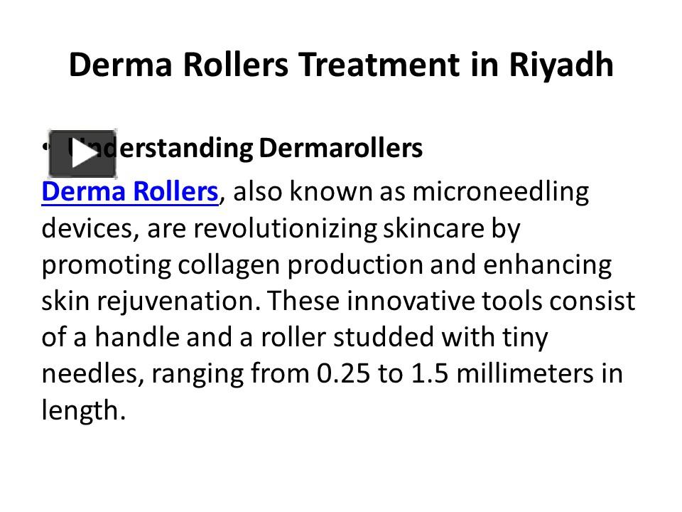 Derma Rollers Treatment in Riyadh presentation | free to download