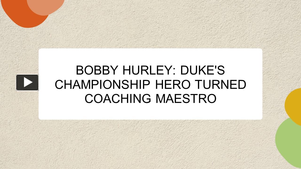 PPT – Bobby Hurley: Duke's Championship Hero Turned Coaching Maestro ...