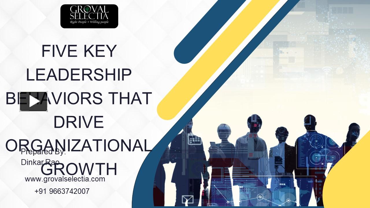 PPT – Five Key Leadership Behaviors that drive Organizational Growth ...