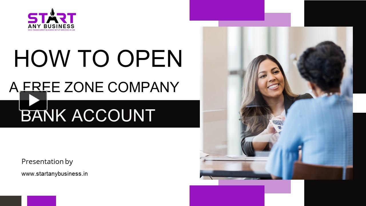 How To Open a Free Zone Company Bank Account presentation | free to ...