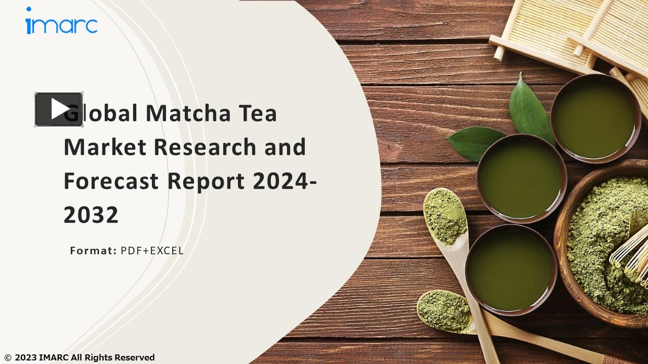 PPT – Matcha Tea Market PPT: Growth, Outlook, Demand, Keyplayer ...