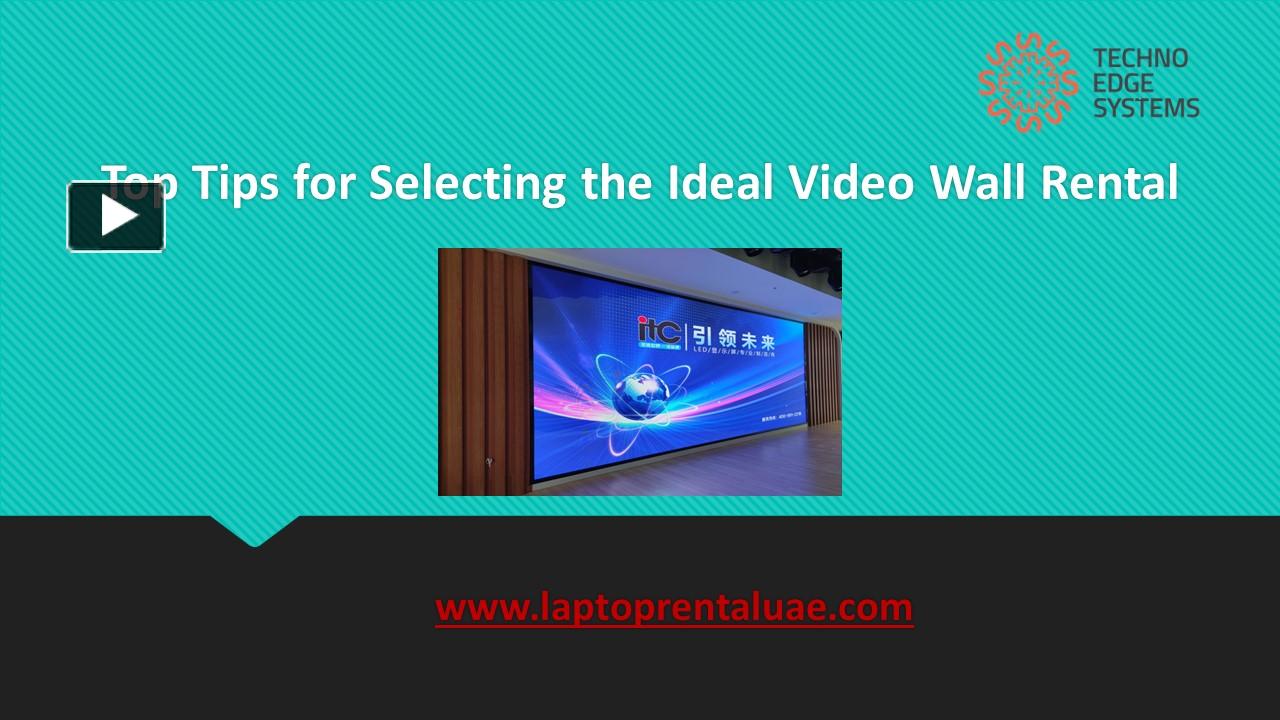 PPT – Top Tips for Selecting the Ideal Video Wall Rental PowerPoint ...