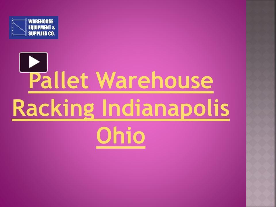 PPT – Pallet Warehouse Racking Indianapolis Ohio PowerPoint ...