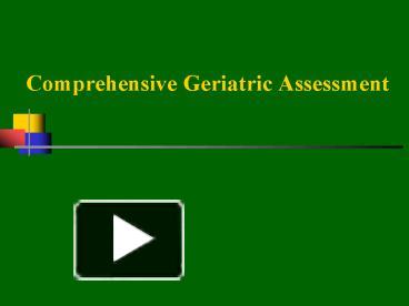 Comprehensive Geriatric Assessment presentation | free to view