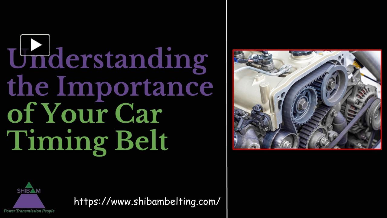 Understanding the Importance of Your Car Timing Belt presentation ...