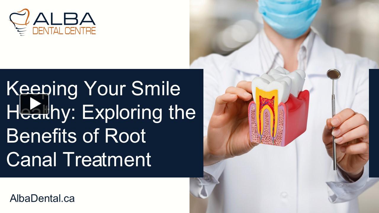 Keeping Your Smile Healthy Exploring the Benefits of Root Canal ...