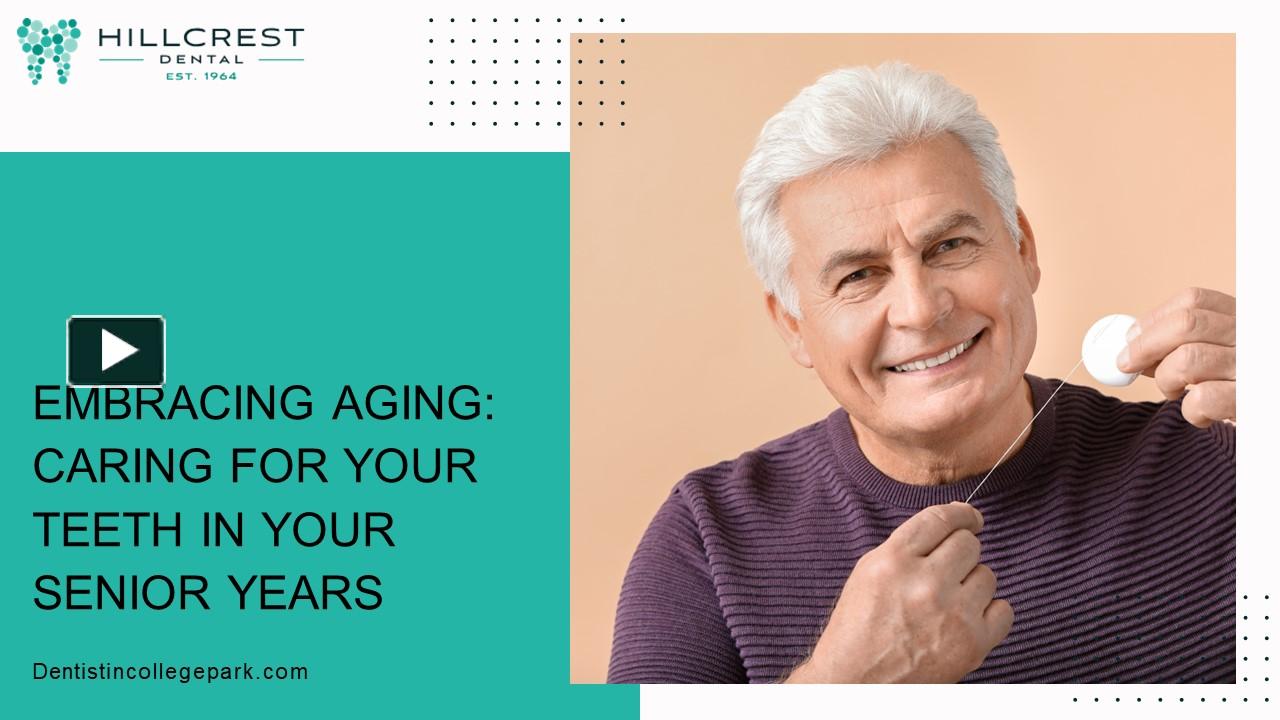 Embracing Aging: Caring for Your Teeth in Your Senior Years ...