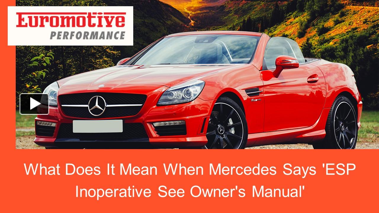 PPT – What Does It Mean When Mercedes Says 'ESP Inoperative See Owner's ...