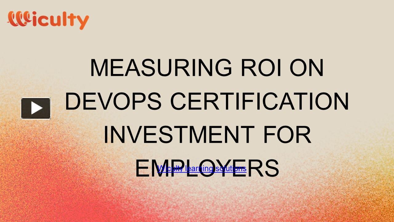 PPT – Measuring ROI on DevOps Certification Investment for Employers ...