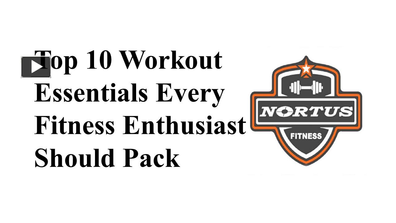 PPT – top 10 workout essentials every fitness enthusiast should pack ...