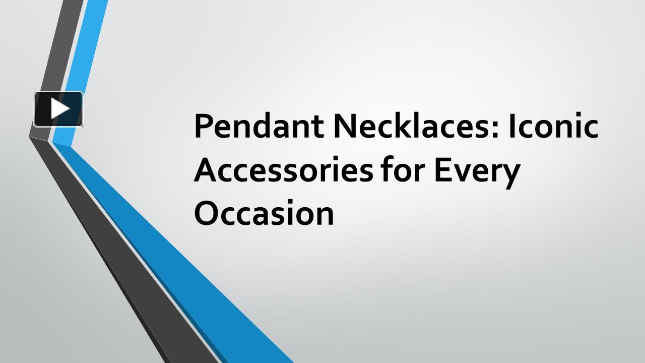 PPT – Pendant Necklaces: Iconic Accessories for Every Occasion ...