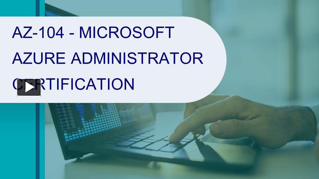 PPT – Your Azure Career Guide with the AZ-104 Certification PowerPoint ...