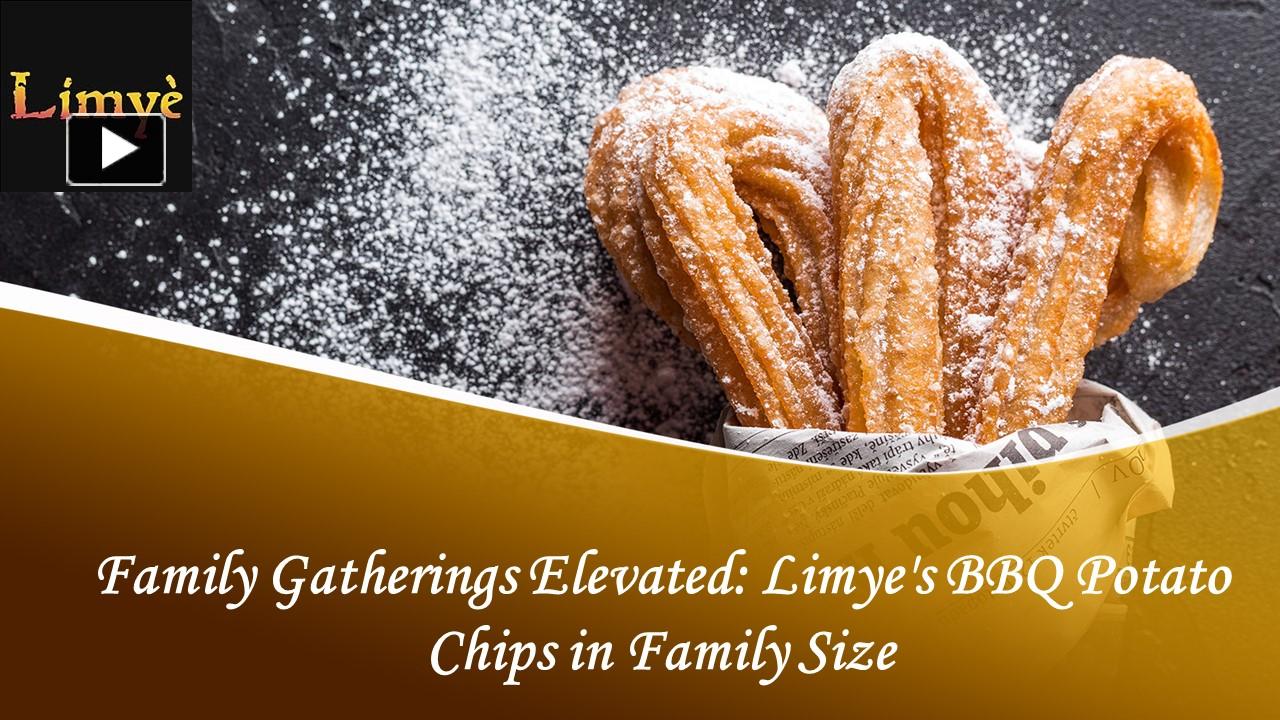 PPT – Family Gatherings Elevated: Limye's BBQ Potato Chips in Family ...