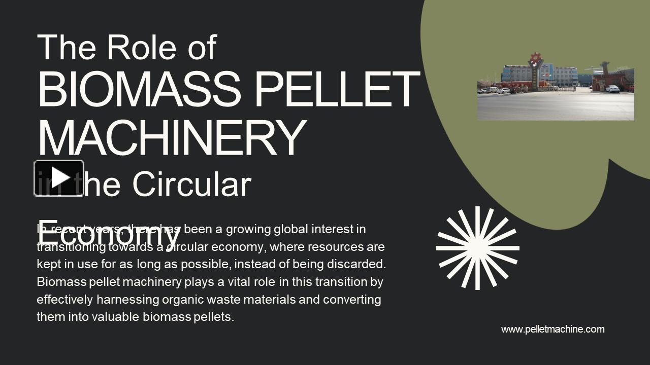 PPT – The Role of Biomass Pellet Machinery in the Circular Economy ...
