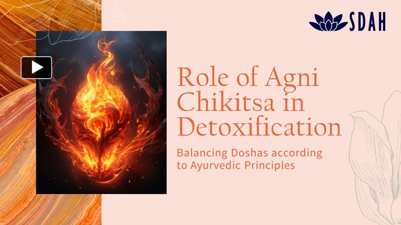 Role of Agni Chikitsa in Detoxification presentation | free to download