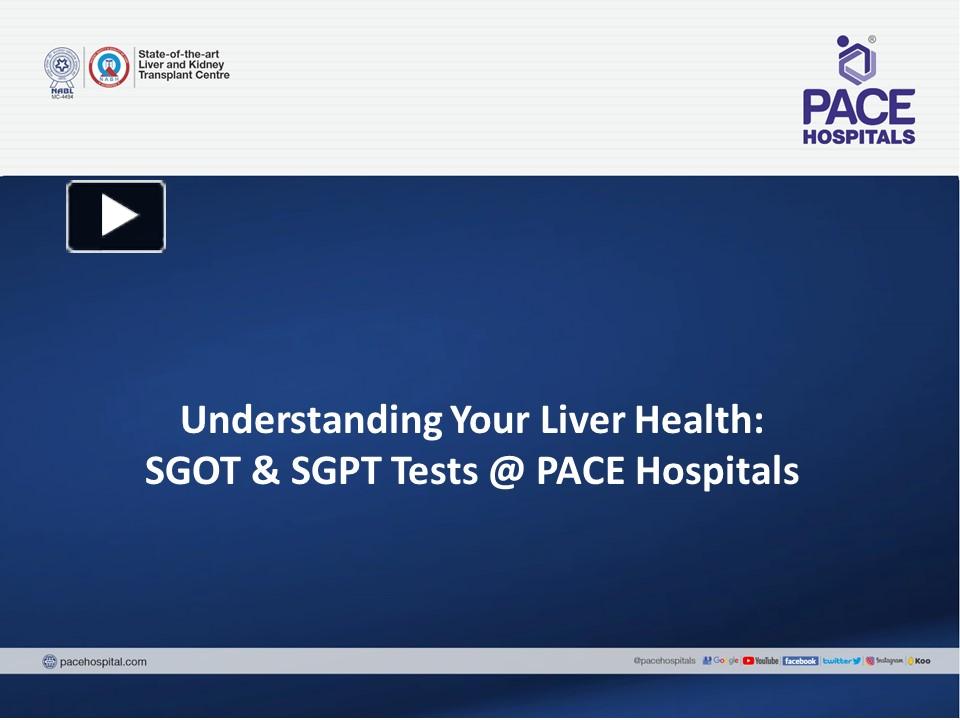 PPT – Understanding Your Liver Health: SGOT & SGPT Tests at PACE ...
