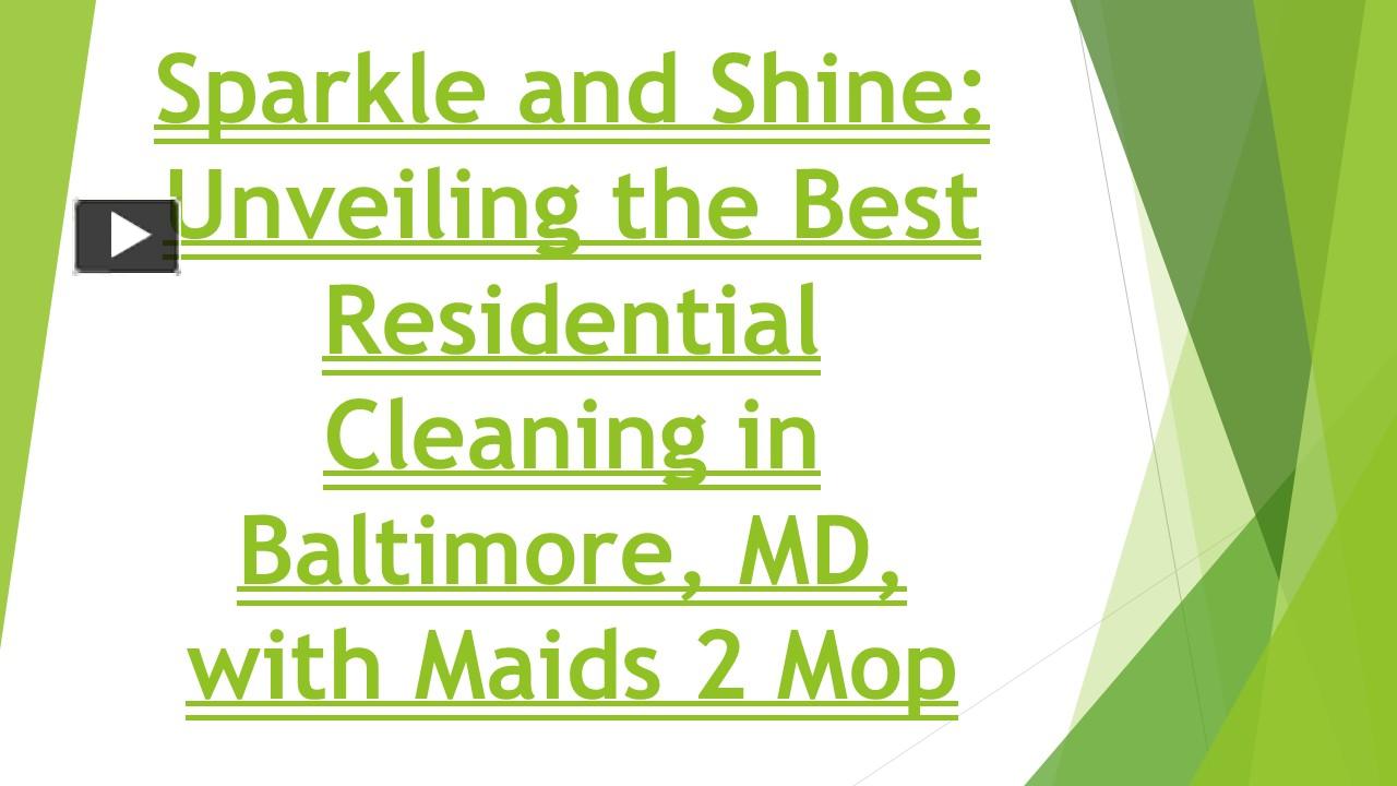 PPT – Sparkle and Shine: Unveiling the Best Residential Cleaning in ...