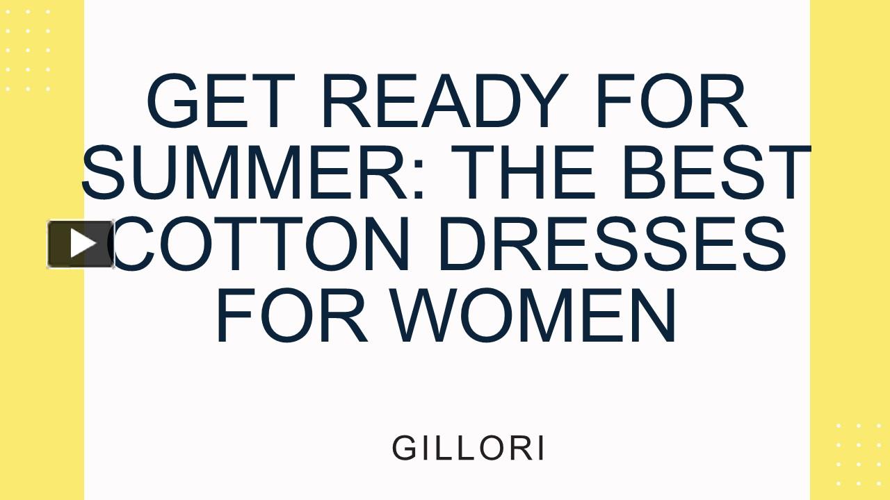 PPT – Get Ready for Summer: The Best Cotton Dresses for Women ...