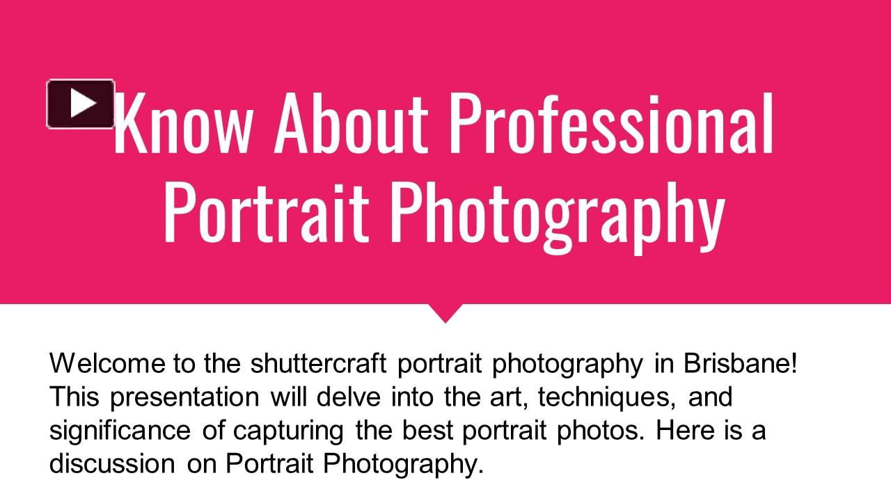 Know About Professional Portrait Photography presentation | free to ...