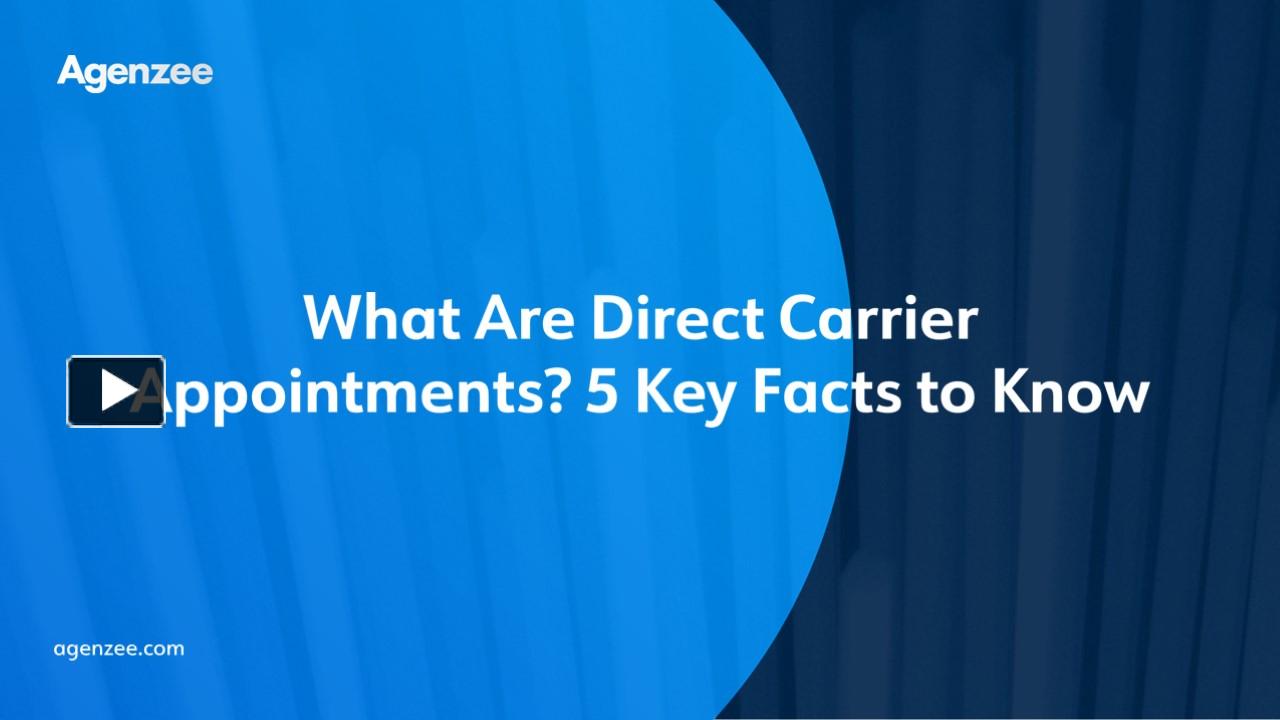 What Are Direct Carrier Appointments? 5 Key Facts to Know presentation ...