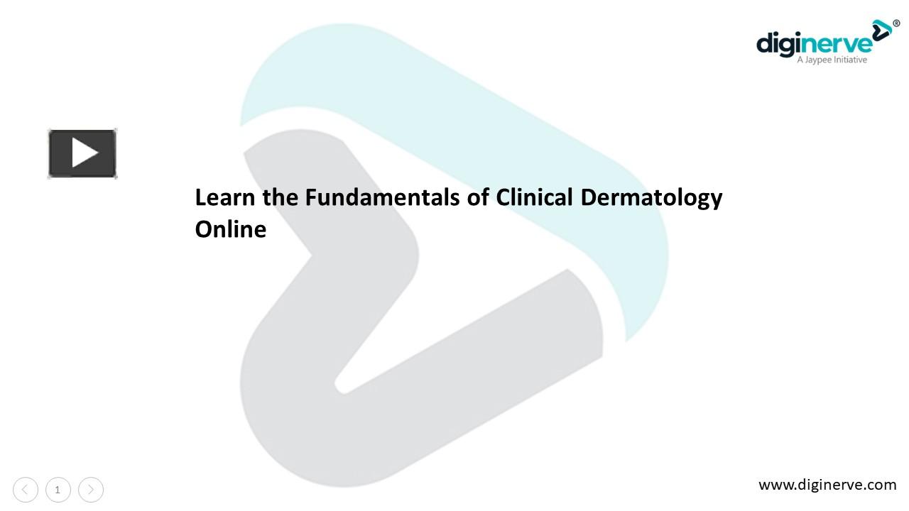Learn the Fundamentals of Clinical Dermatology Online presentation ...