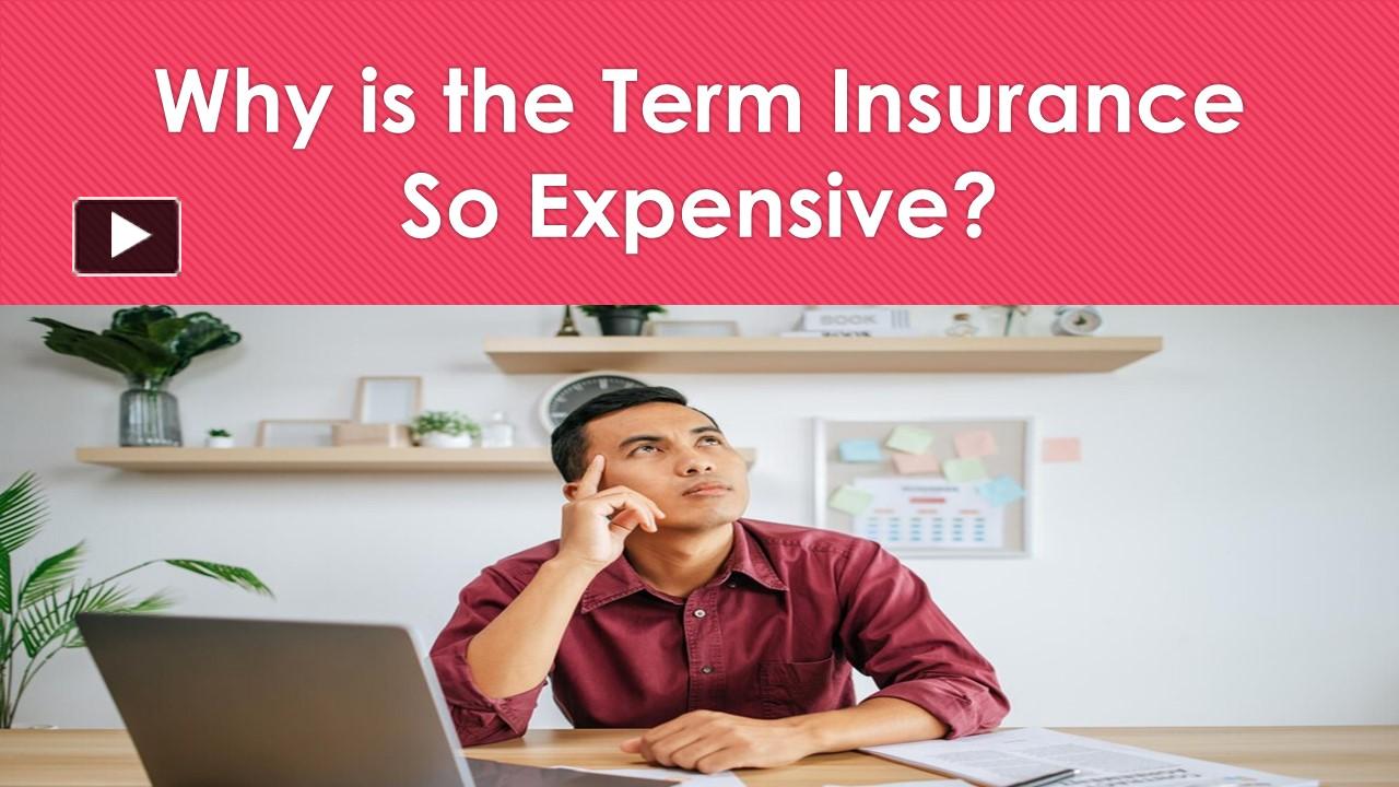 Why is Term Insurance So Expensive presentation | free to download