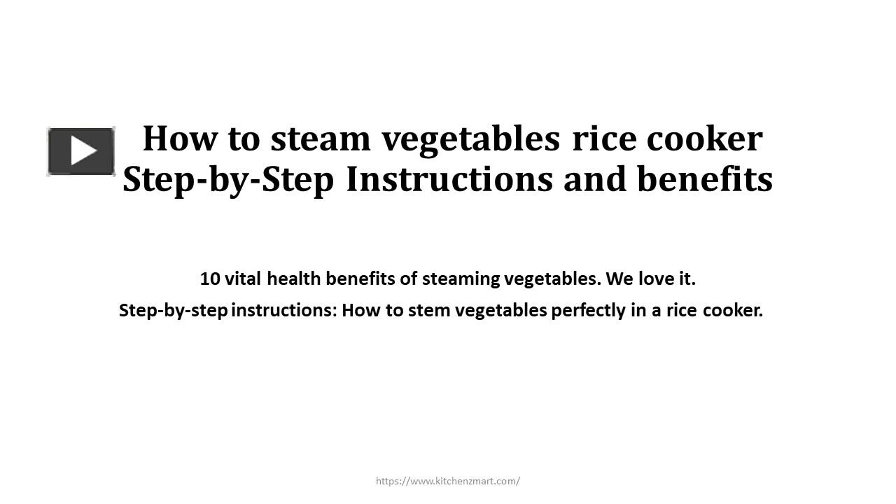 PPT – How To Steam Vegetables in a Rice Cooker: Step-by-Step ...