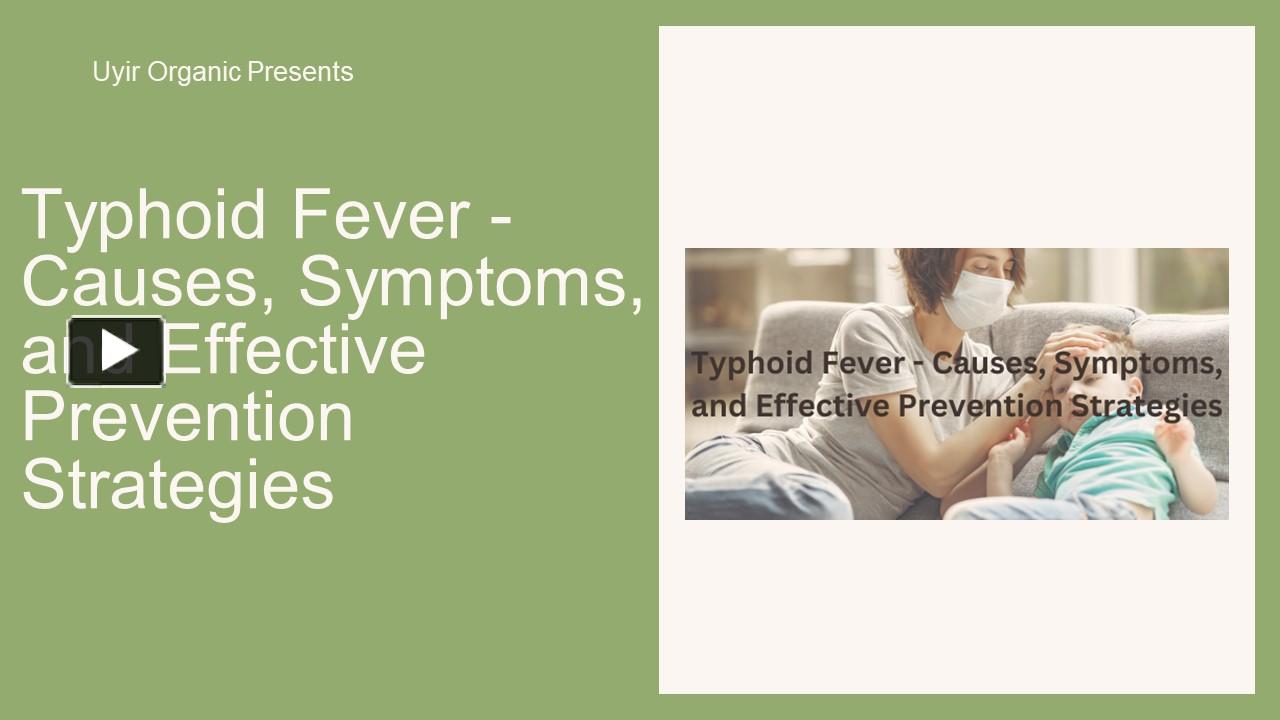 Typhoid Fever - Causes, Symptoms, and Effective Prevention Strategies ...