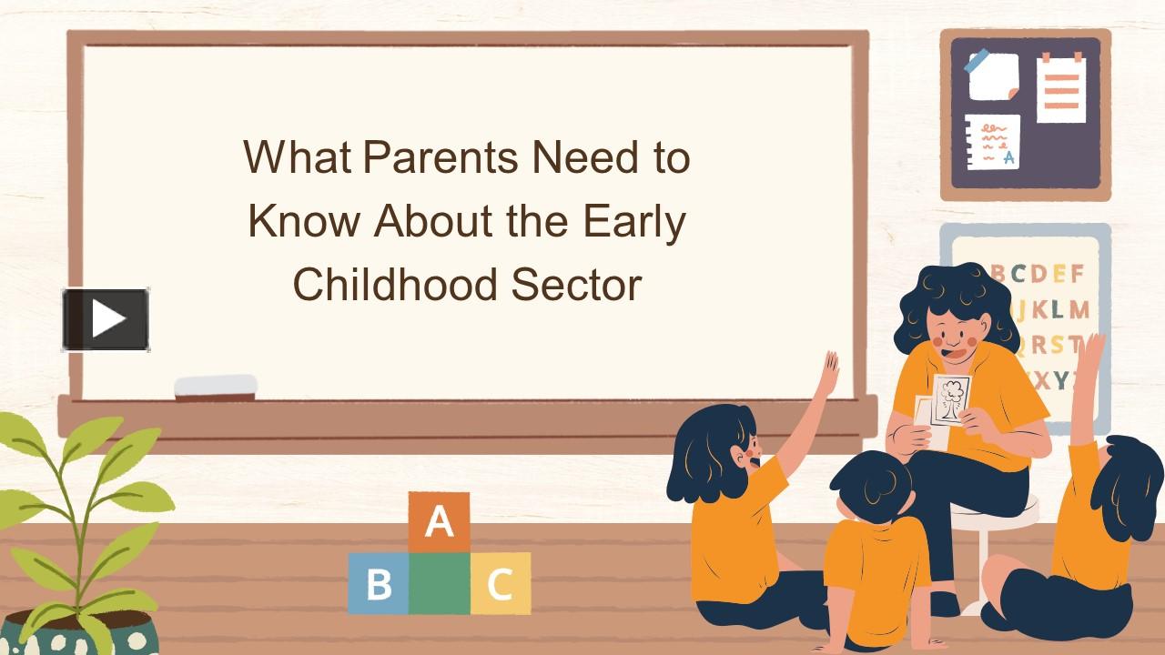 PPT – What Parents Need to Know About the Early Childhood Sector (1 ...