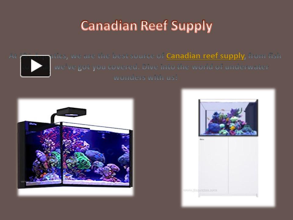 Canadian Reef Supply presentation | free to download