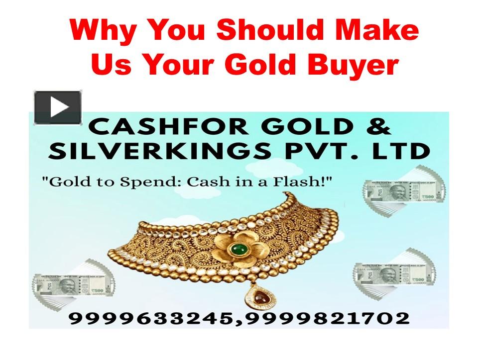 PPT – Why You Should Make Us Your Gold Buyer PowerPoint presentation ...