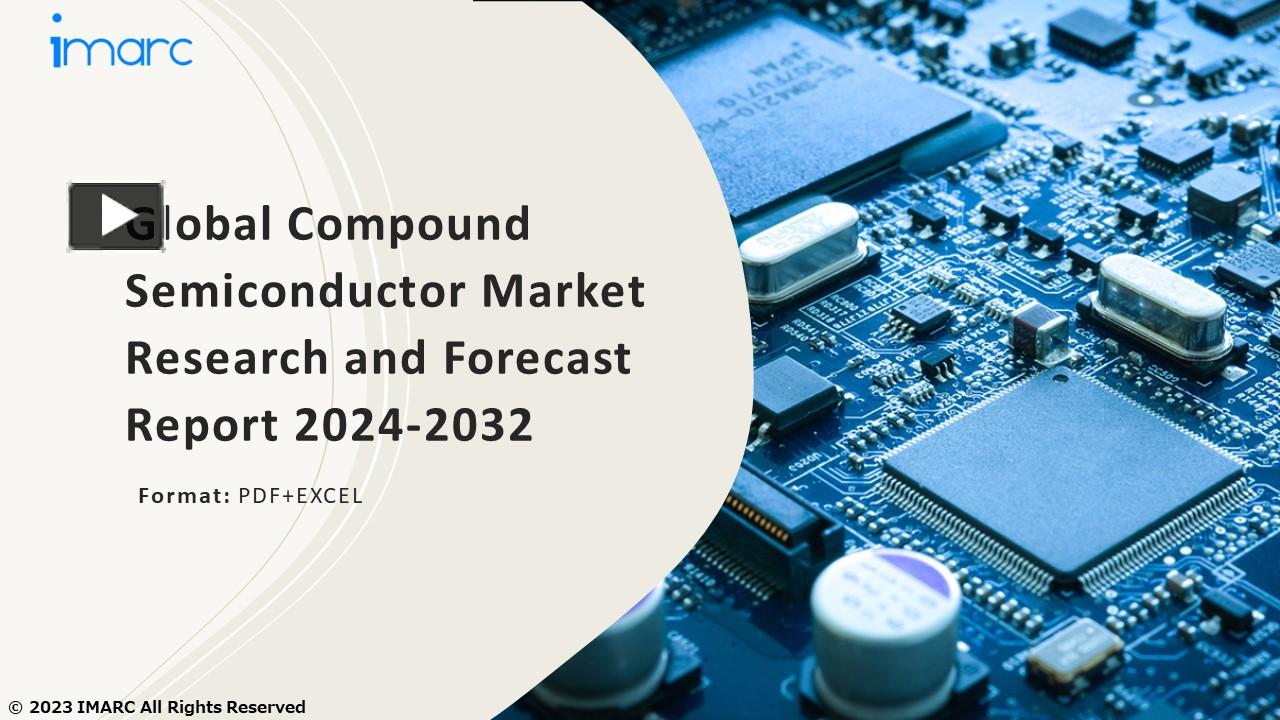 Compound Semiconductor Market PPT: Overview, Dynamics, Trends ...