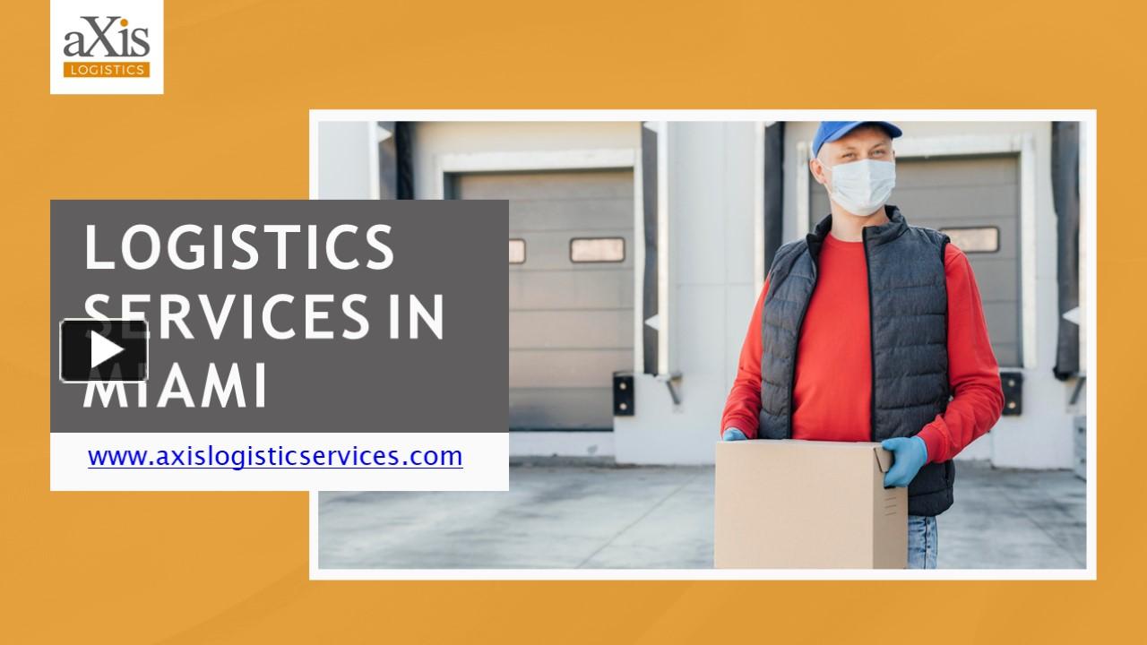 PPT – Logistics Services in Miami PowerPoint presentation | free to ...