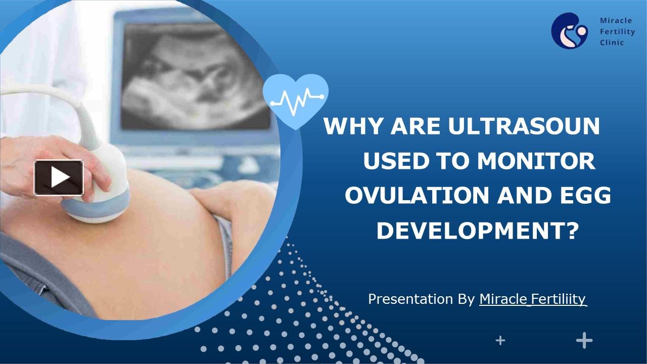 Why Are Ultrasounds Used to Monitor Ovulation and Egg Development ...