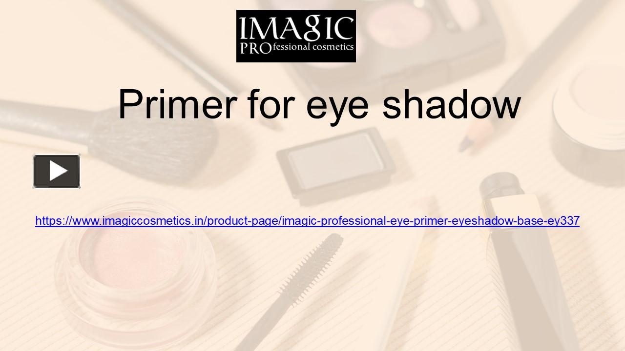 PPT – primer for eye shadow PowerPoint presentation | free to download ...
