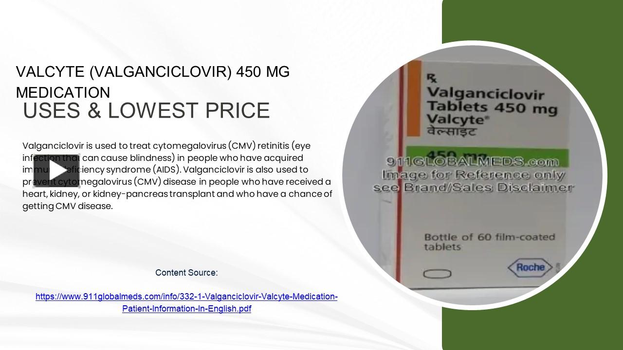 PPT – Valcyte (Valganciclovir) 450 mg Medication Uses & Lowest Price ...