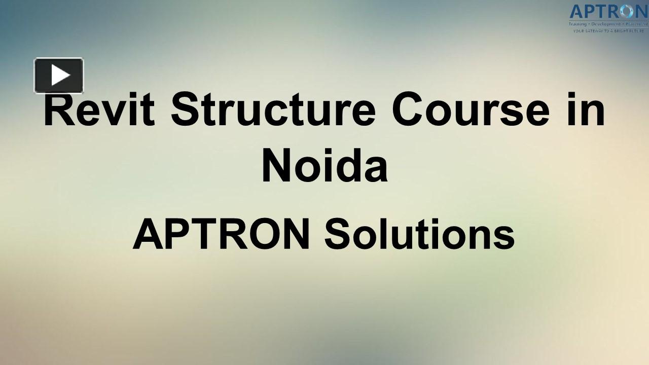 Revit Structure Course in Noida presentation | free to download