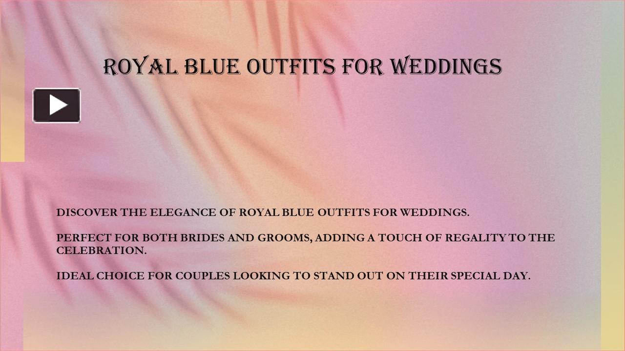 PPT – Royal Blue Outfits for Weddings PowerPoint presentation | free to ...