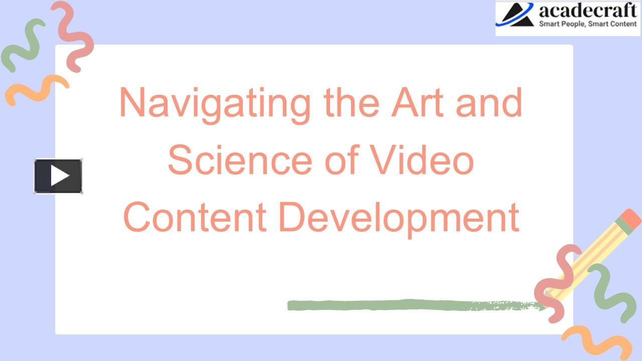 PPT – Navigating the Art and Science of Video Content Development ...