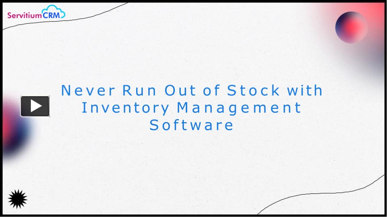 Never Run Out of Stock with Inventory Management Software presentation ...