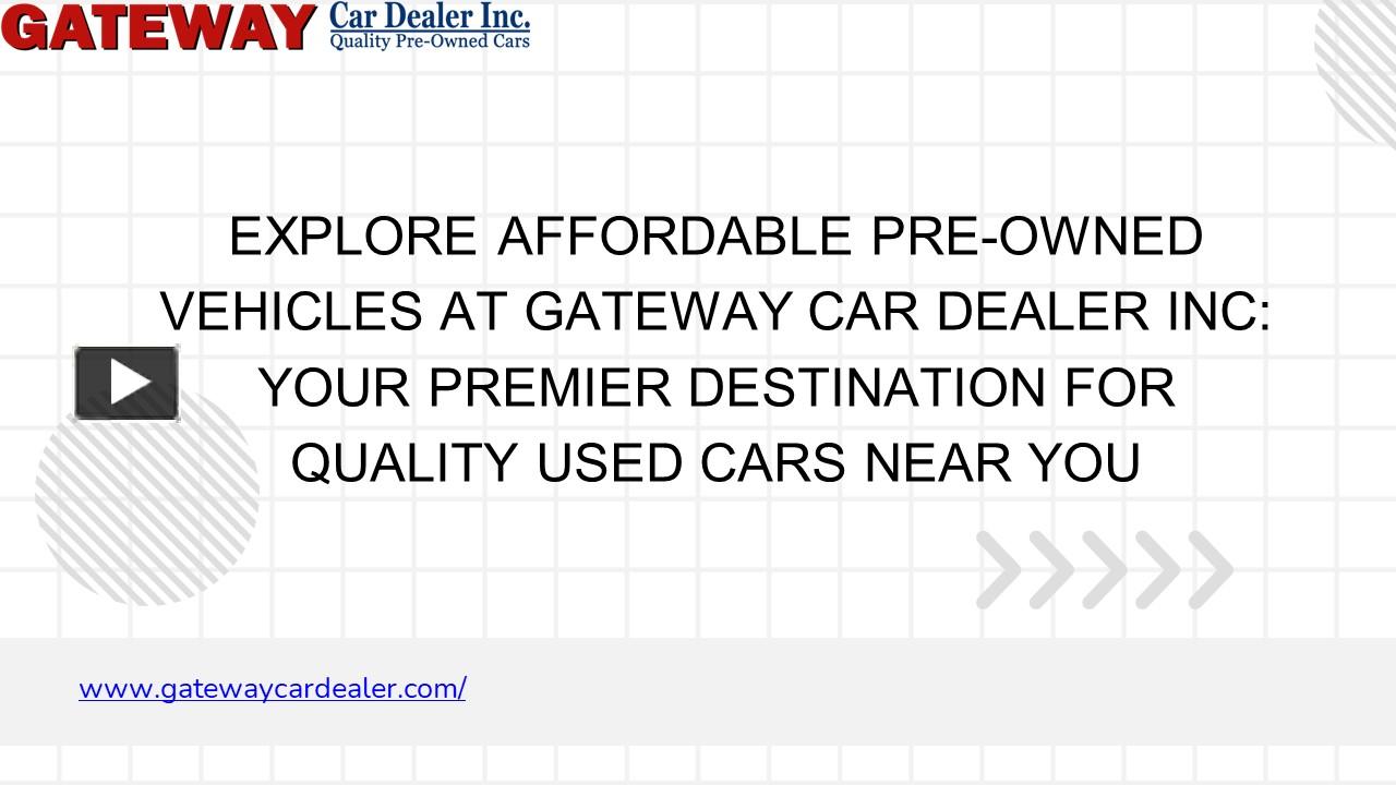 PPT – Explore Affordable Pre-Owned Vehicles at Gateway Car Dealer Inc ...