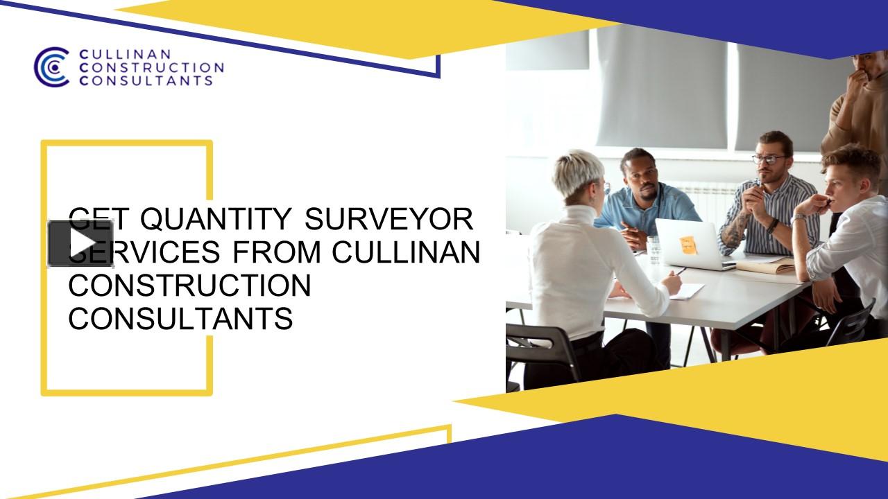 PPT – Get Quantity Surveyor Services from Cullinan Construction ...