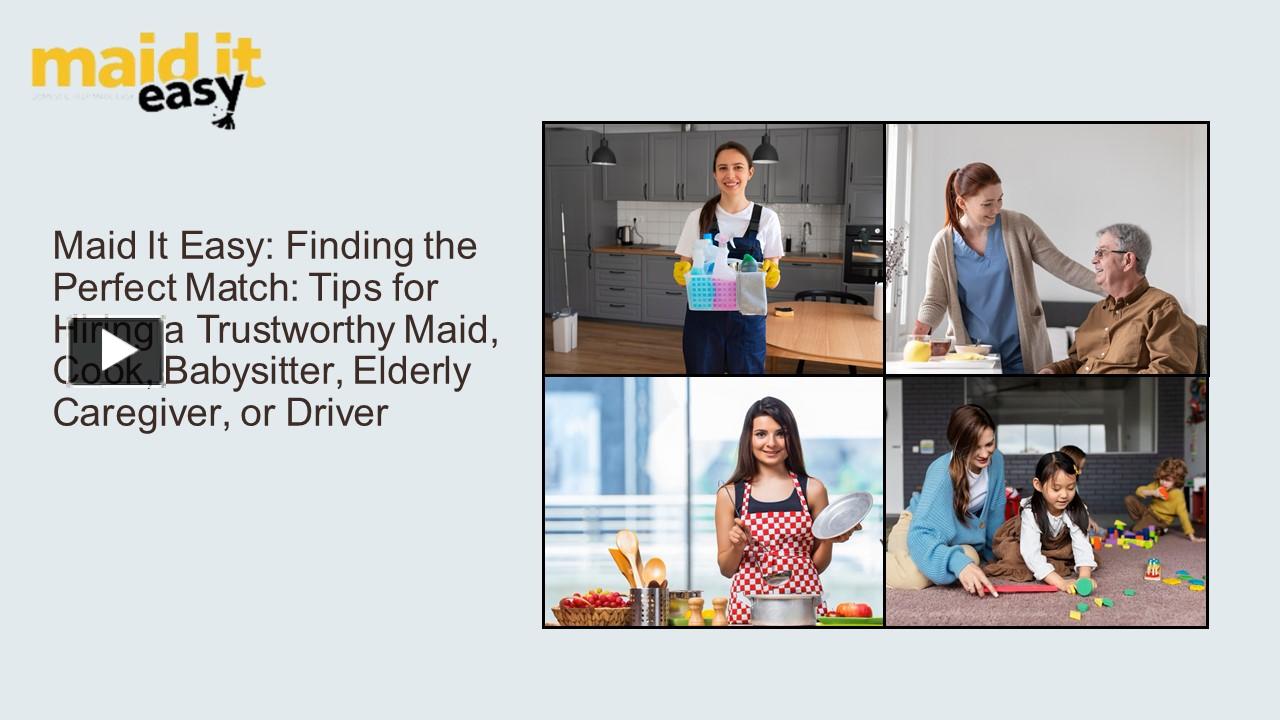 PPT – Maid It Easy: Finding the Perfect Match: Tips for Hiring a ...