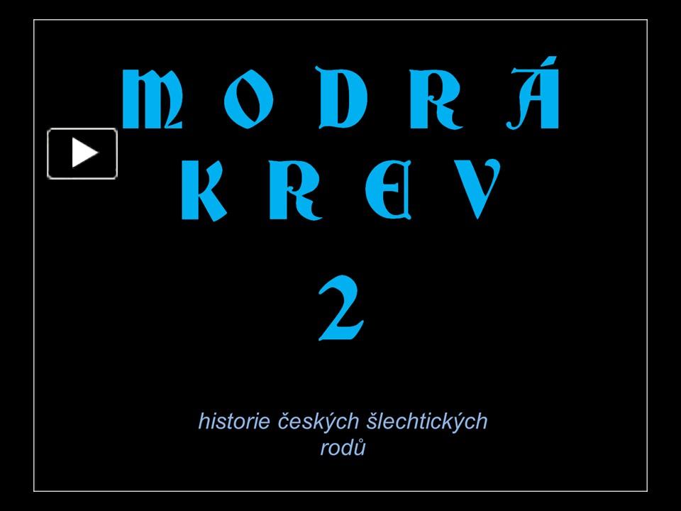 PPT – Modra krev 2 - Cerninove (Yveta) PowerPoint presentation | free ...