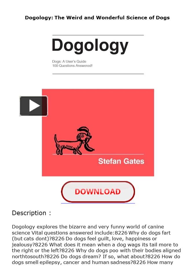 PDF Download Dogology: The Weird and Wonderful Science of Dogs ...