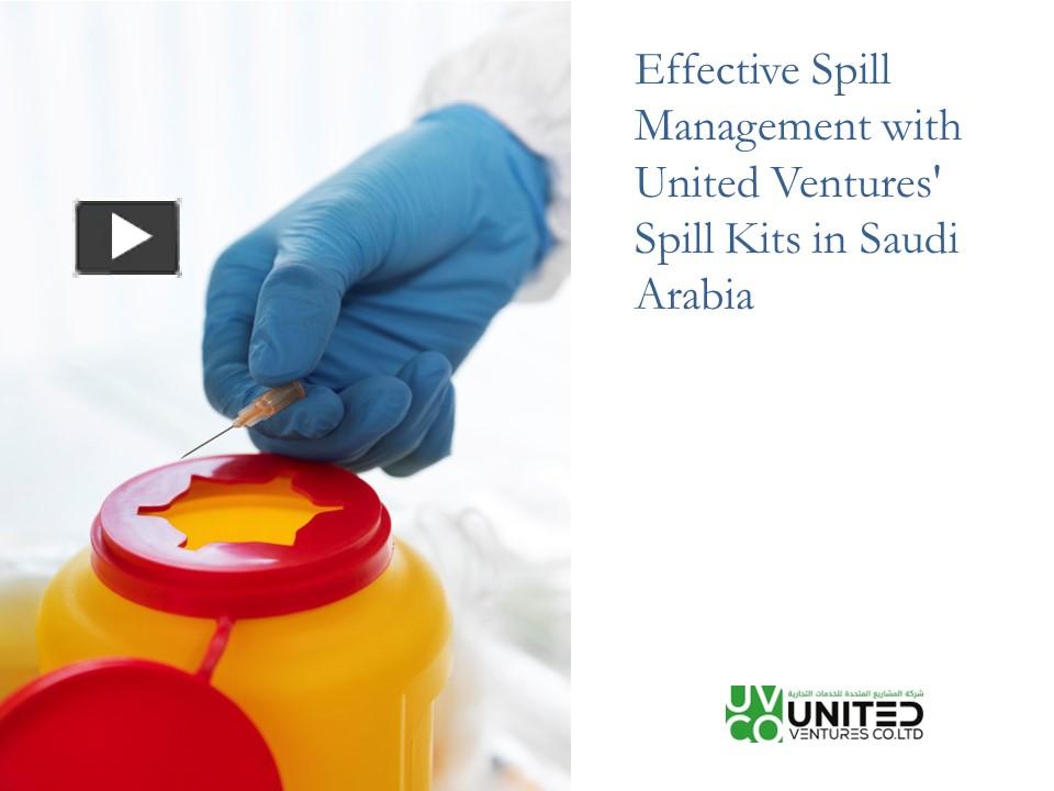 Effective Spill Management with United Ventures' Spill Kits in Saudi ...