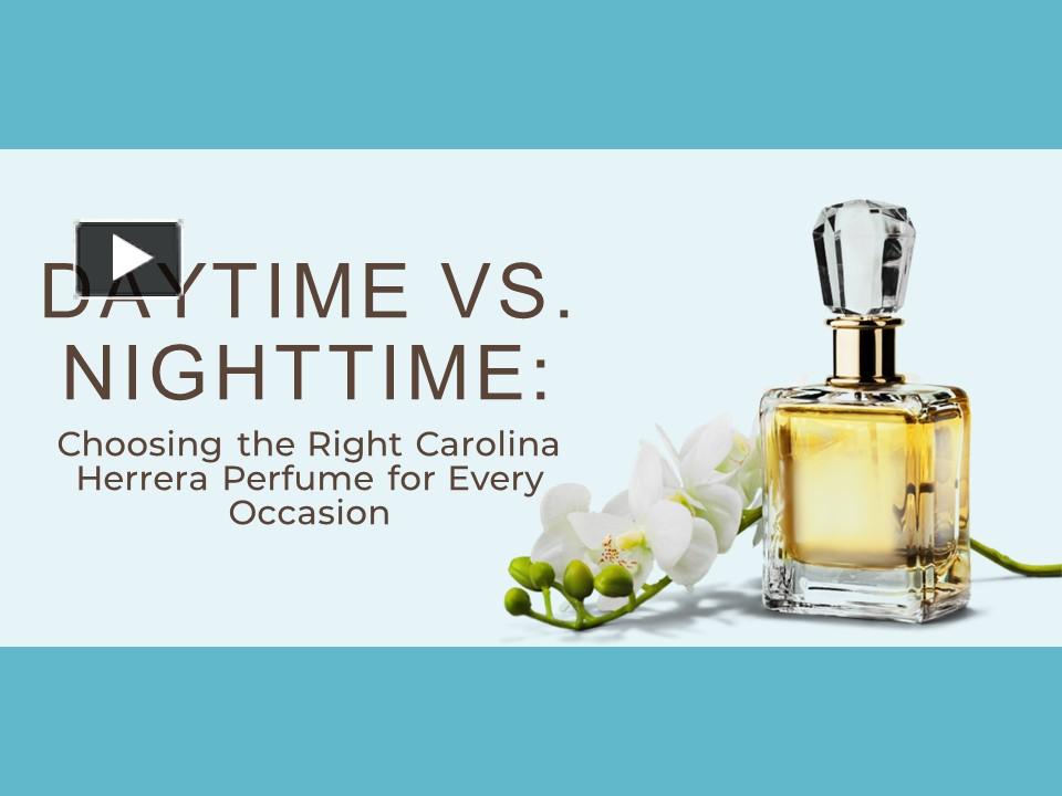 Choosing the Right Carolina Herrera Perfume for Every Occasion ...